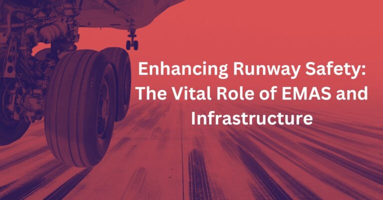 Enhancing Runway Safety: The Vital Role of EMAS and Infrastructure ...